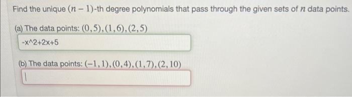 Solved Find the unique (n−1)-th degree polynomials that pass | Chegg.com