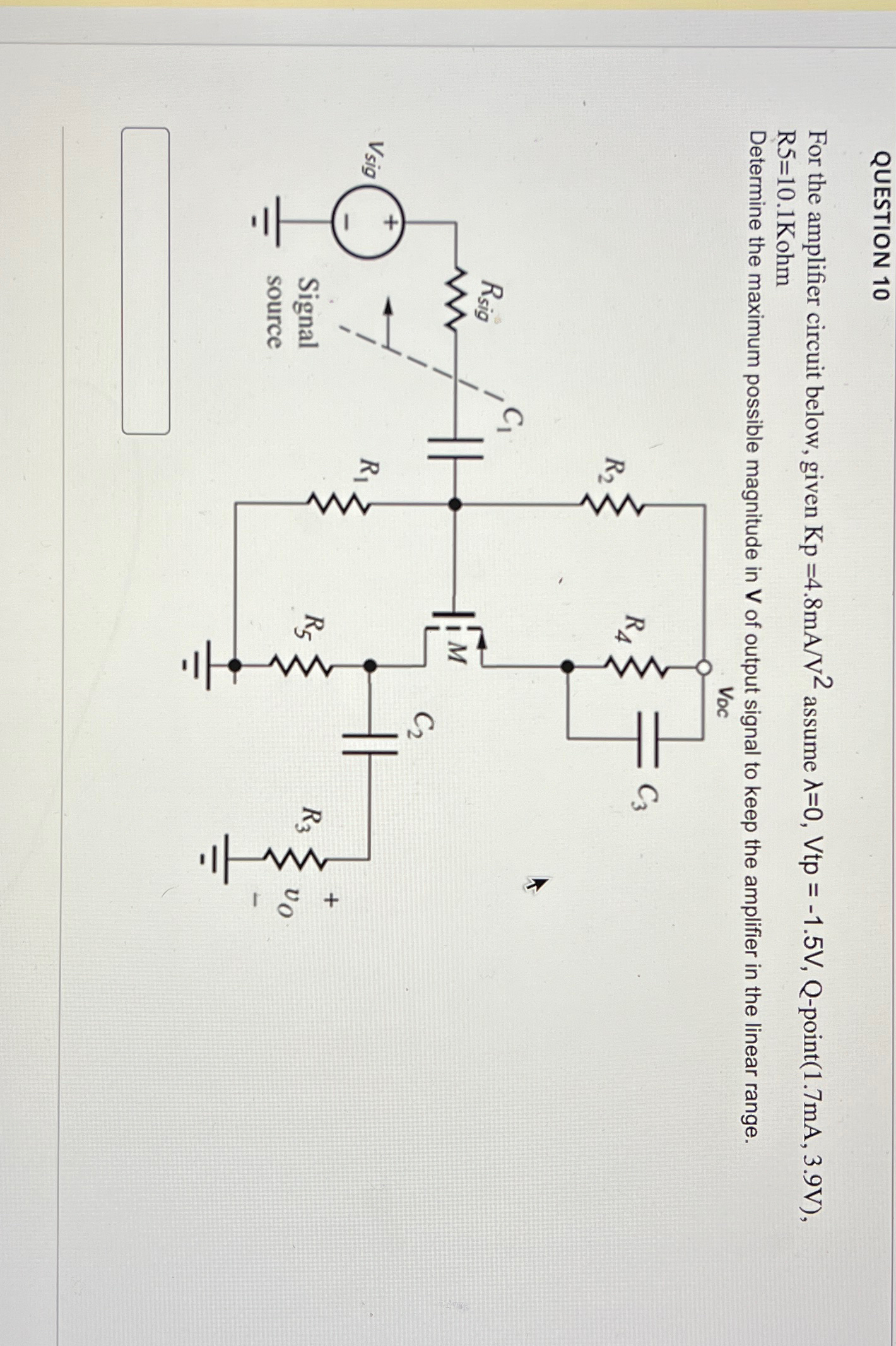 Solved QUESTION 10For the amplifier circuit below, given | Chegg.com