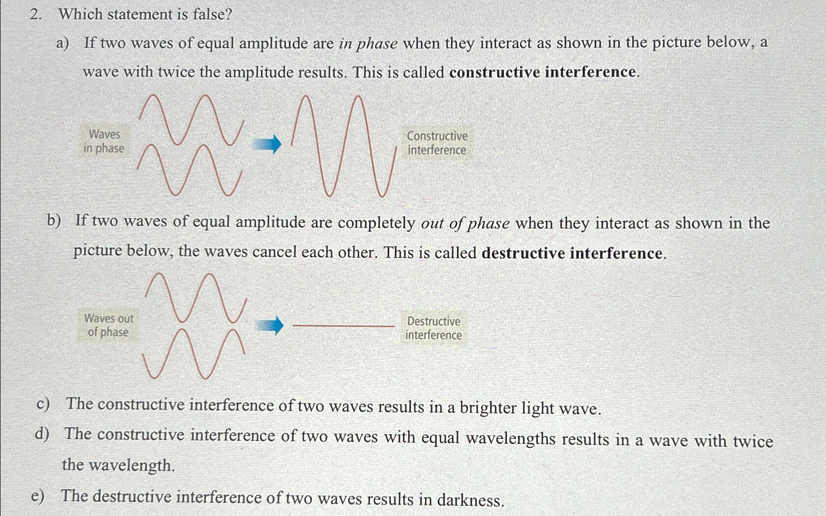 Solved Which statement is false?a) ﻿If two waves of equal | Chegg.com
