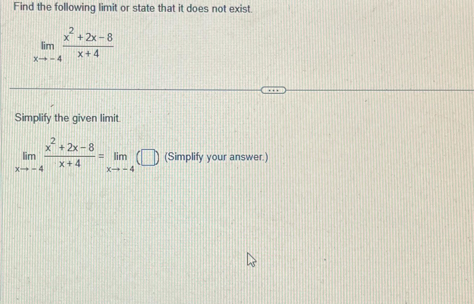 Solved Find the following limit or state that it does not | Chegg.com
