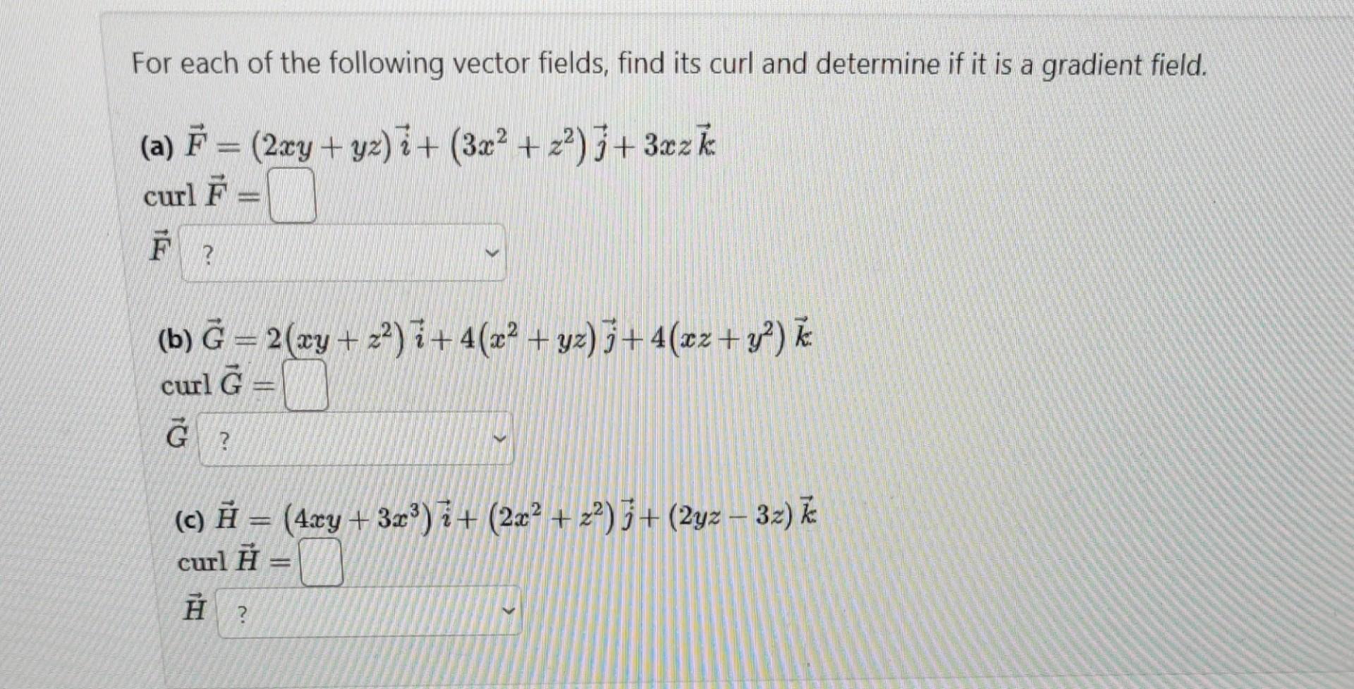 Solved For each of the following vector fields find it's | Chegg.com
