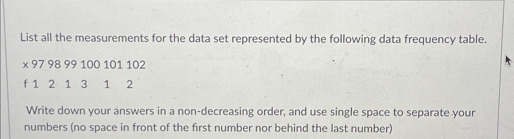 Solved List all the measurements for the data set | Chegg.com