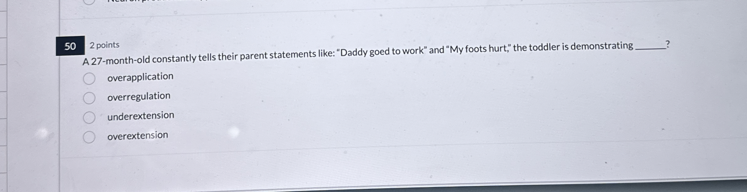 Solved 502 ﻿pointsA 27-month-old constantly tells their | Chegg.com