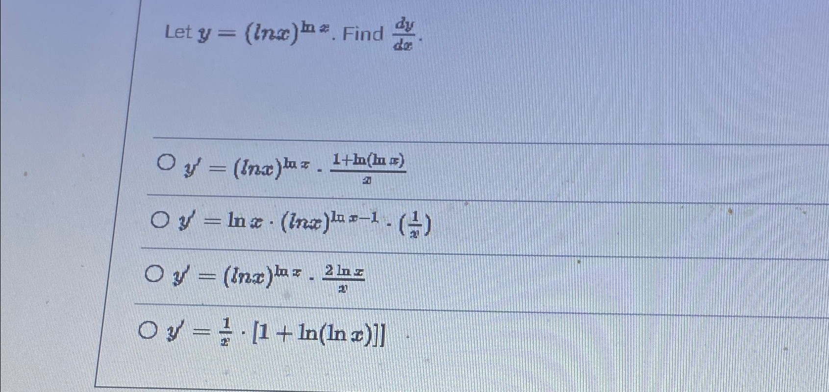 Solved Let y=(lnx)lnz. ﻿Find dydx.[:y'=12*[1+ln(lnx)]} | Chegg.com