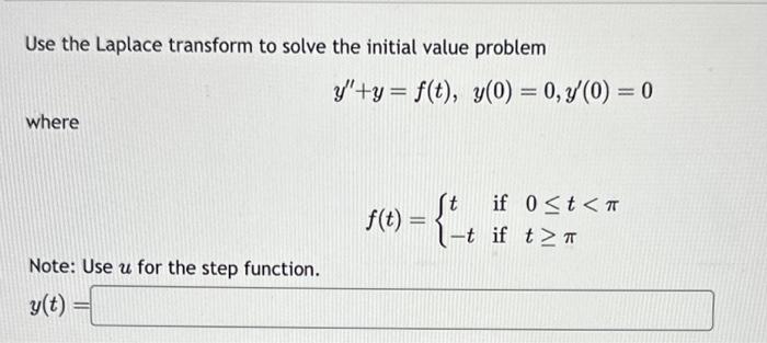 Solved Use the Laplace transform to solve the initial value | Chegg.com