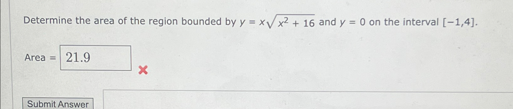 Solved Determine the area of the region bounded by y=xx2+162 | Chegg.com