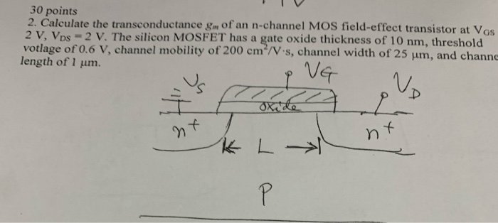 Solved 30 points 2. Calculate the transconductance gm of an | Chegg.com
