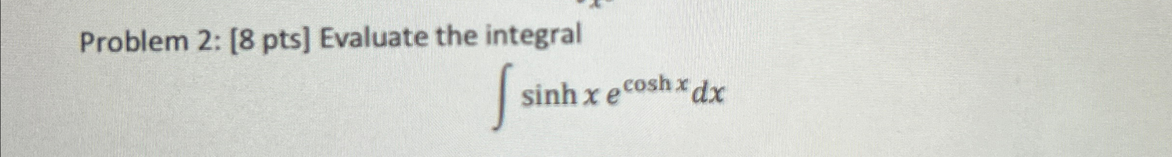 Solved Problem 2: [8 ﻿pts] ﻿Evaluate the | Chegg.com