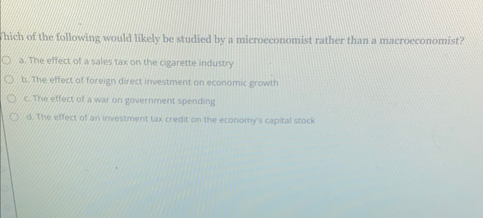 Solved thich of the following would likely be studied by a | Chegg.com