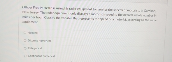 Solved Officer Freddy Heflin is using his radar equipment to | Chegg.com