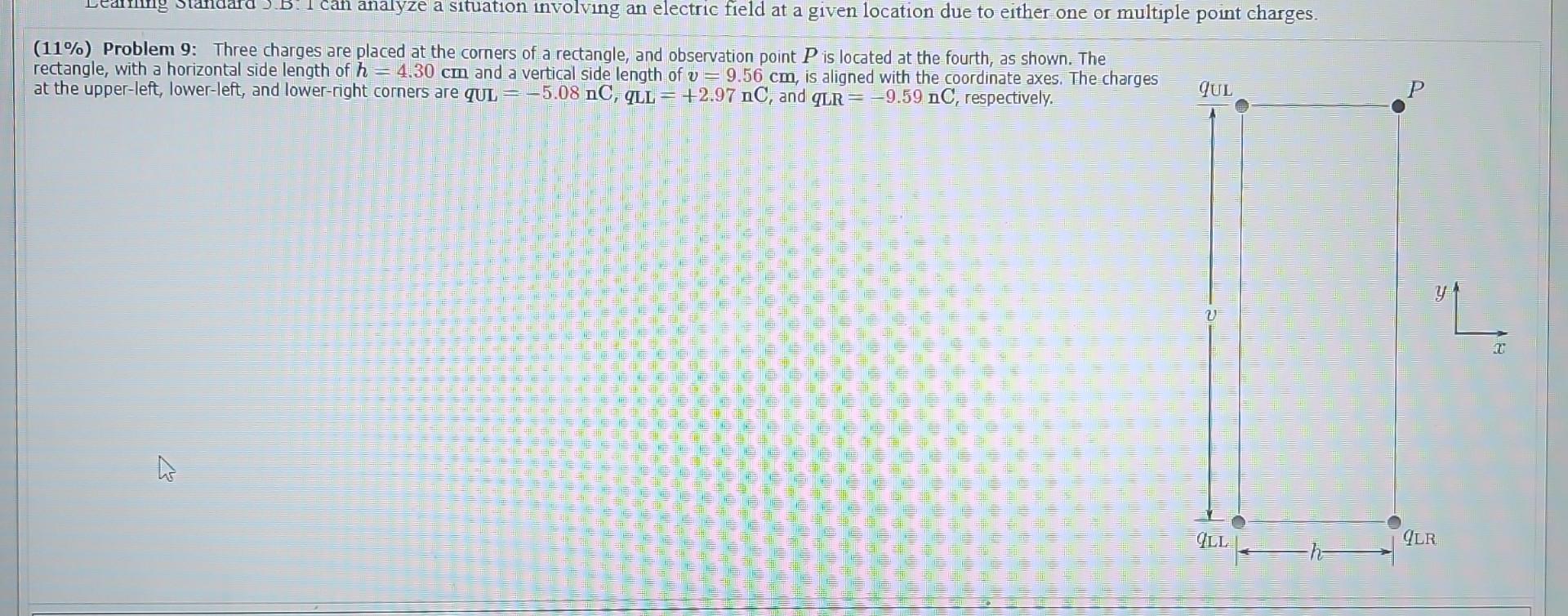 Solved (11\%) Problem 9: Three charges are placed at the | Chegg.com