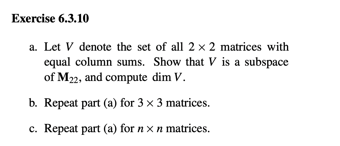 Solved Exercise 6.3.10a. ﻿Let V ﻿denote the set of all 2×2 | Chegg.com