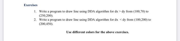 Solved > Exercises 1. Write a program to draw line using DDA | Chegg.com