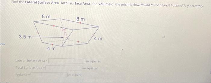 Solved Find the Lateral Surface Area, Total Surface Area and | Chegg.com