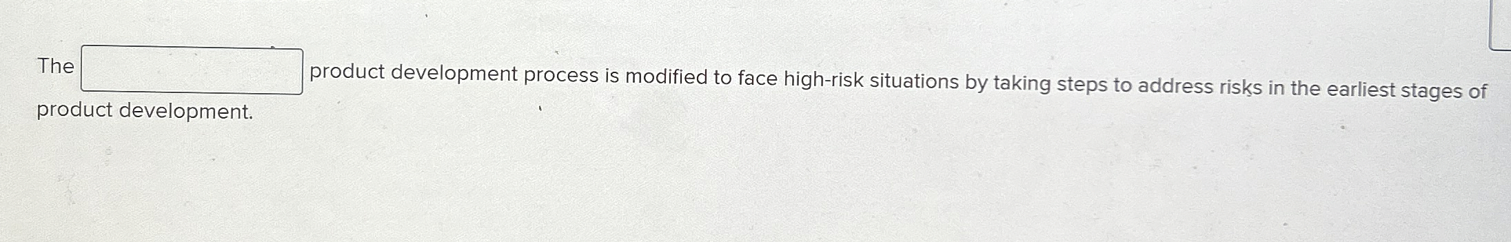 Solved The product development process is modified to face | Chegg.com