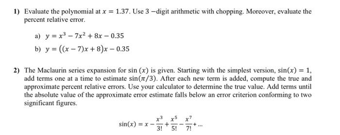 Solved 1) Evaluate the polynomial at x=1.37. Use 3 -digit | Chegg.com