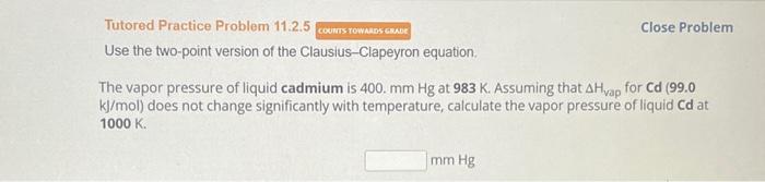 Solved Tutored Practice Problem 11.2.5 Close Problem Use the | Chegg.com