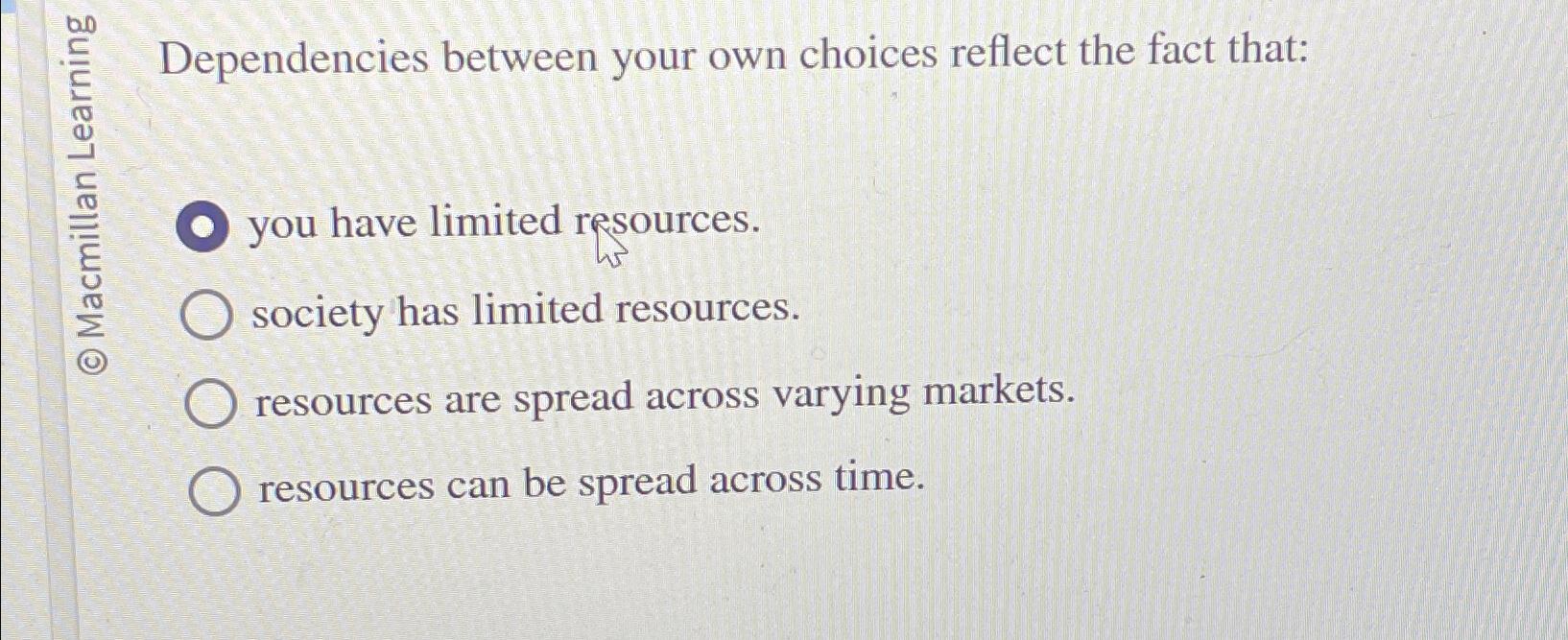 Solved C∞ ﻿Dependencies between your own choices reflect the | Chegg.com
