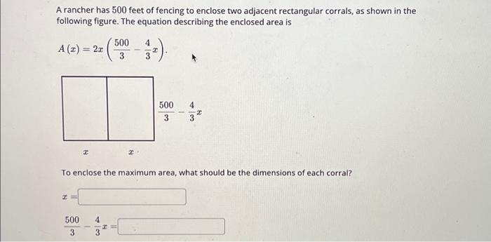 Solved A rancher has 500 feet of fencing to enclose two | Chegg.com