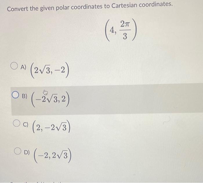 Solved Convert the given polar coordinates to Cartesian | Chegg.com