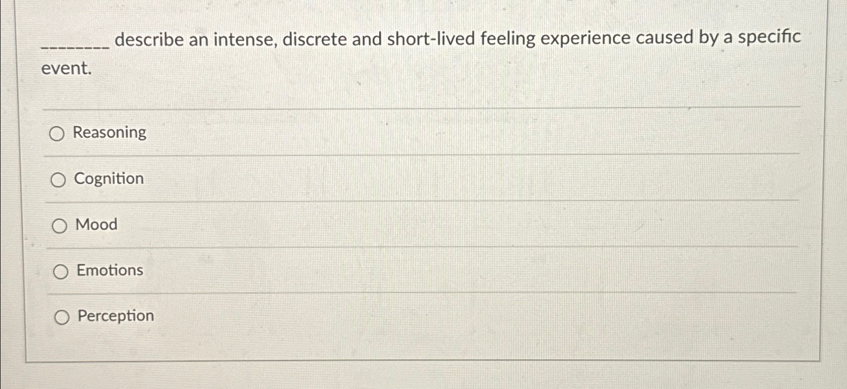 Solved describe an intense, discrete and short-lived feeling | Chegg.com