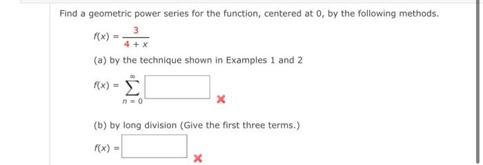 Solved Find a geometric power series for the function, | Chegg.com
