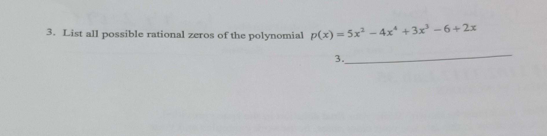 Solved 3. List all possible rational zeros of the polynomial | Chegg.com
