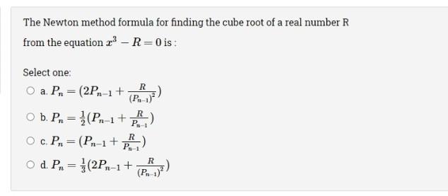 Solved The Newton method formula for finding the cube root | Chegg.com