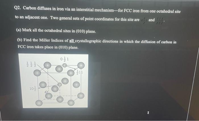 Solved Q2. Carbon diffuses in iron via an interstitial | Chegg.com