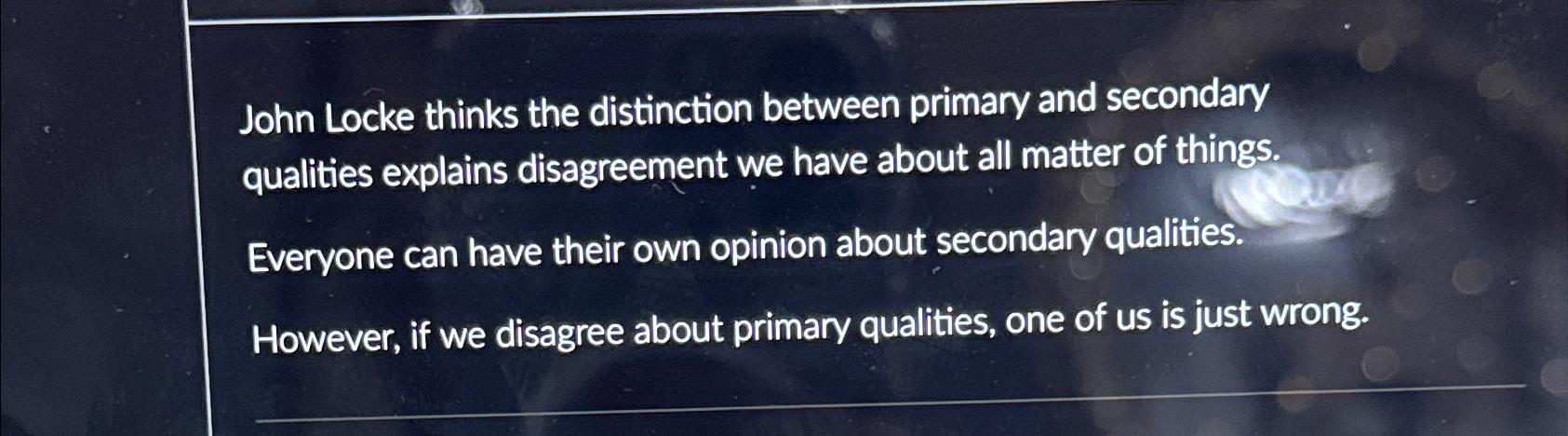 Solved John Locke thinks the distinction between primary and | Chegg.com