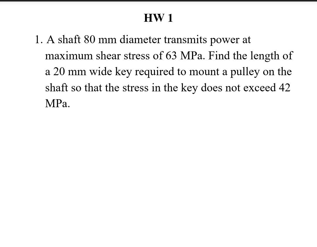 [Solved]: 1. A shaft 80mm diameter transmits power at m