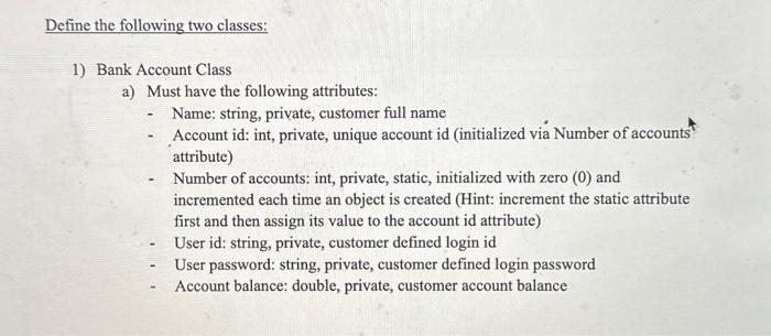 Solved 1) Bank Account Class a) Must have the following | Chegg.com