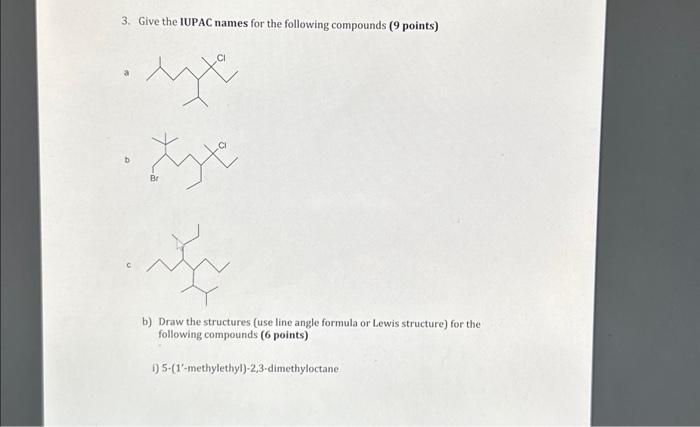 Solved 3. Give the IUPAC names for the following compounds ( | Chegg.com