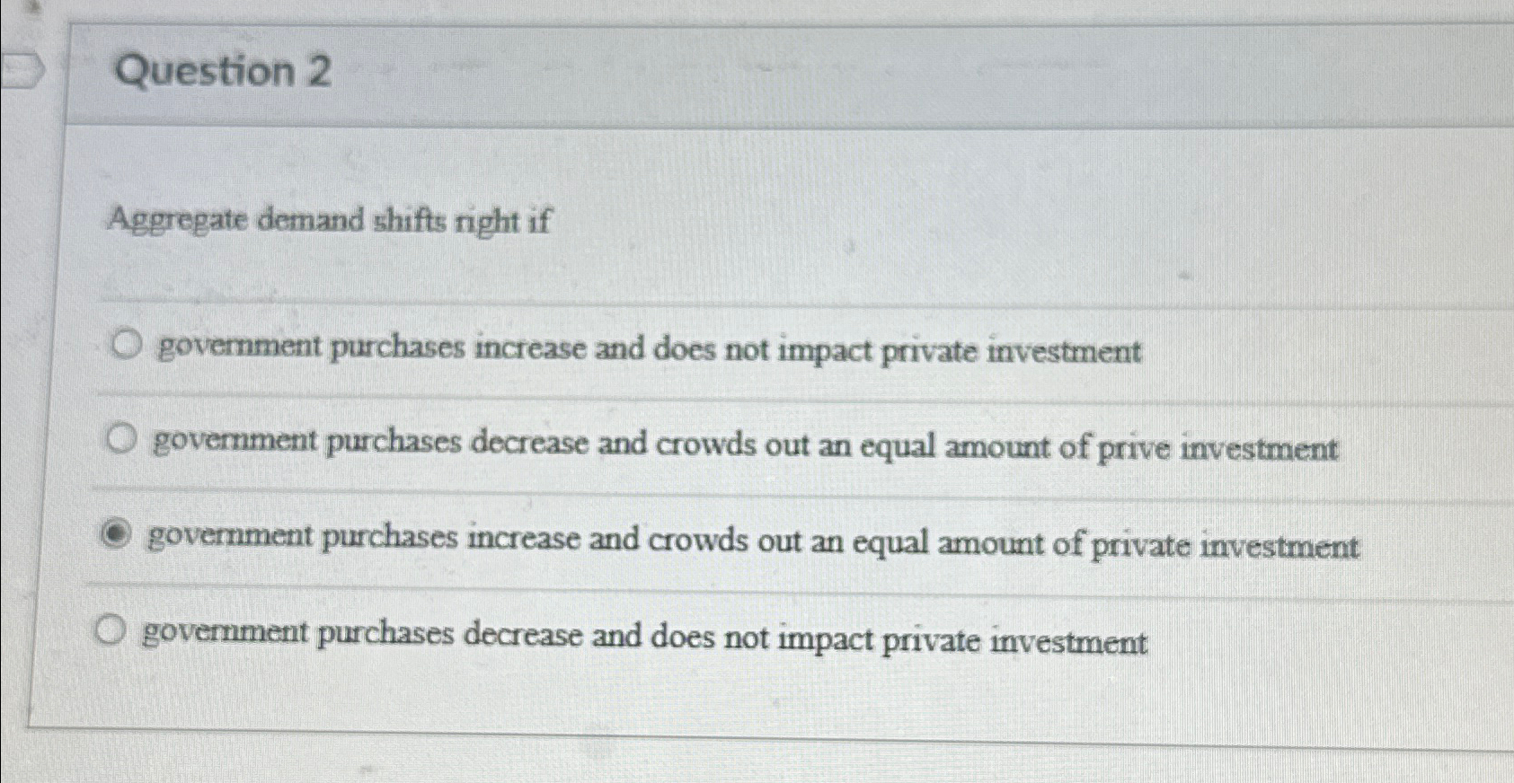 Solved Question 2Aggregate demand shifts right ifgovernment | Chegg.com