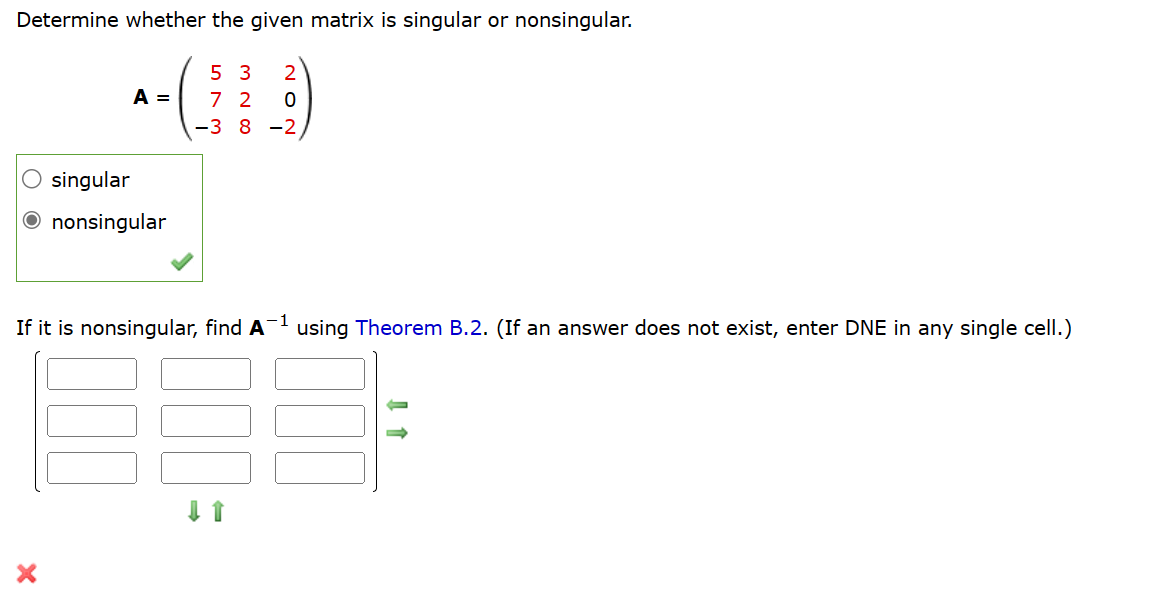 Solved Determine whether the given matrix is singular or | Chegg.com