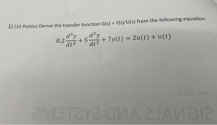 Solved 1) (15 Points) Derive the transfer function | Chegg.com