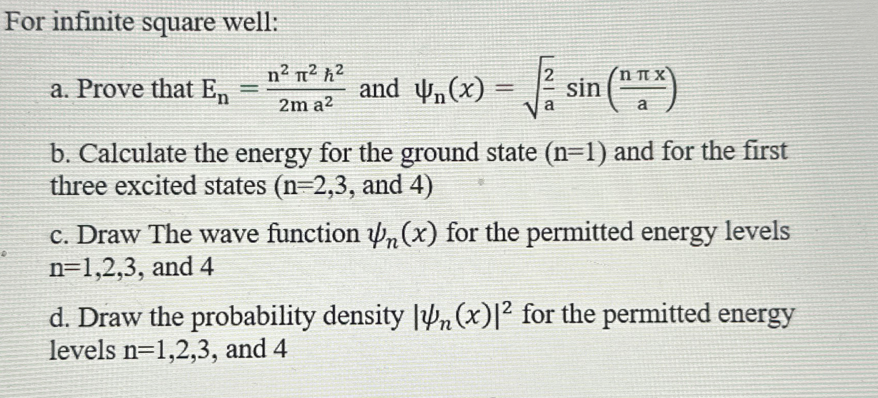 Solved For infinite square well:a. ﻿Prove that En=n2π2ℏ22ma2 | Chegg.com