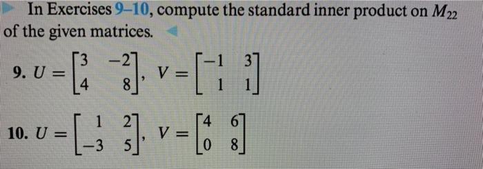 Solved In Exercises 9–10, compute the standard inner product | Chegg.com