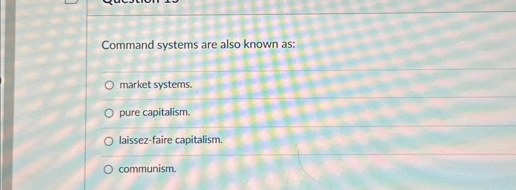 Solved Command systems are also known as:market systems.pure | Chegg.com