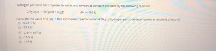 Solved Hydrogen peroxide decomposes to water and oxygen at | Chegg.com
