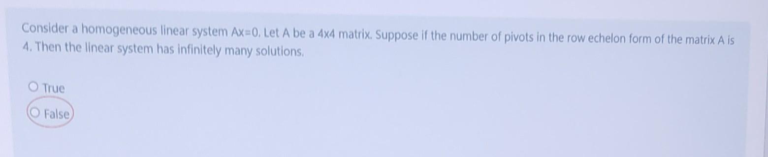 Solved Consider a homogeneous linear system Ax=0. Let A be a | Chegg.com