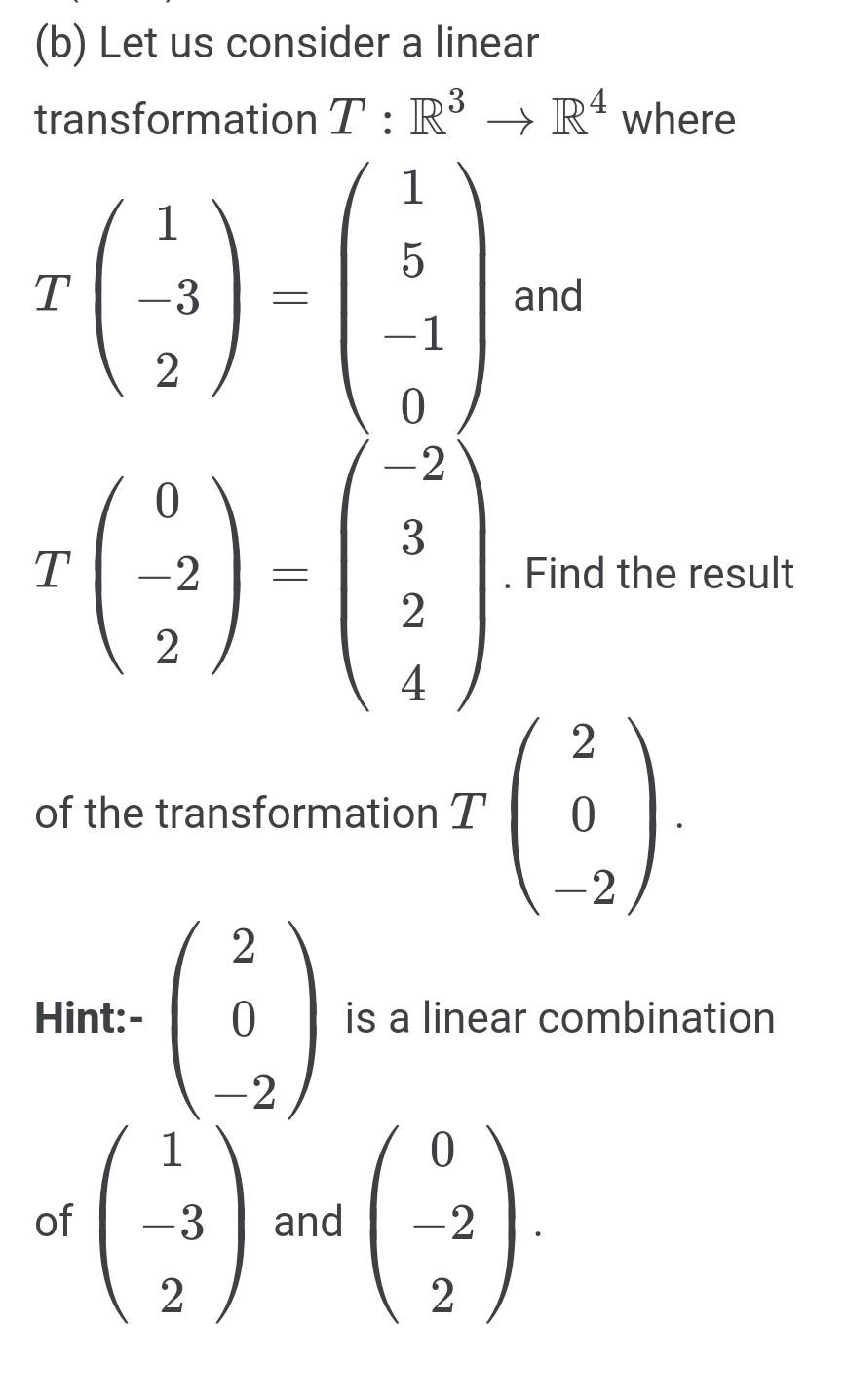 Solved (b) Let us consider a linear transformation T:R3→R4 | Chegg.com