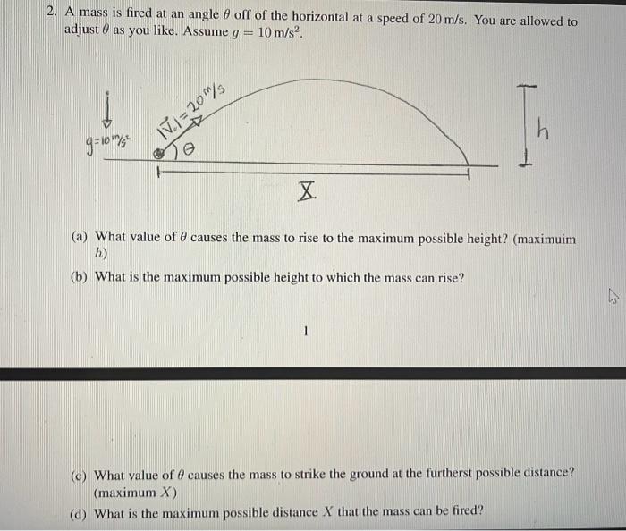 Solved 2. A mass is fired at an angle θ off of the | Chegg.com