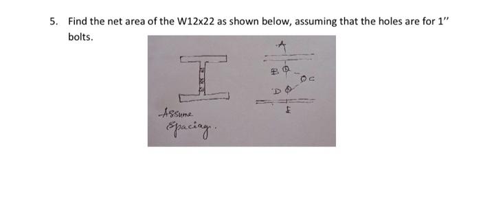 Solved 5. Find the net area of the W12x22 as shown below, | Chegg.com