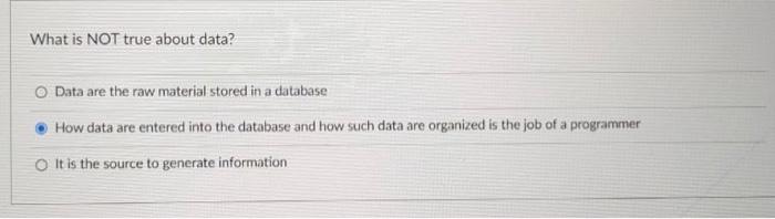 Solved What is NOT true about data? Data are the raw | Chegg.com