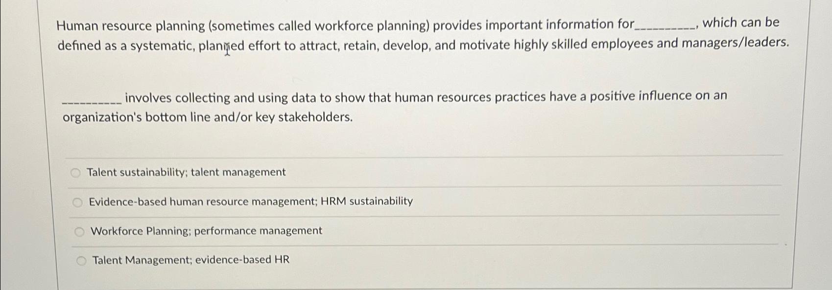 Solved Human resource planning (sometimes called workforce | Chegg.com