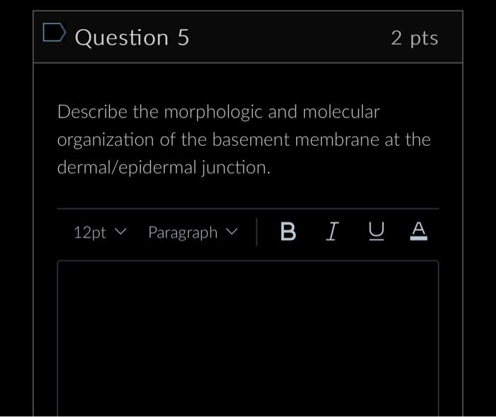 Solved Question 5 2 pts Describe the morphologic and | Chegg.com