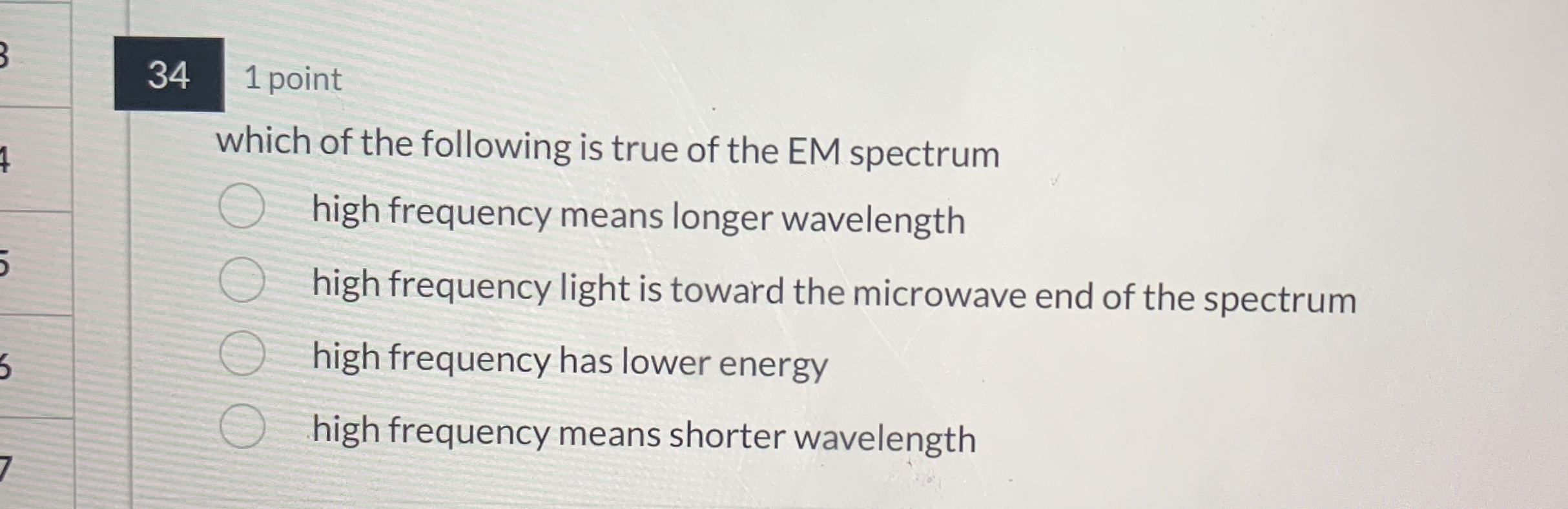 Solved 341 ﻿pointwhich of the following is true of the EM | Chegg.com
