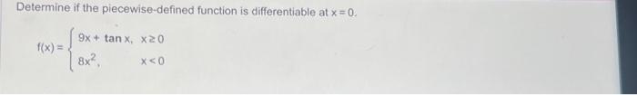 Solved Determine if the piecewise-defined function is | Chegg.com