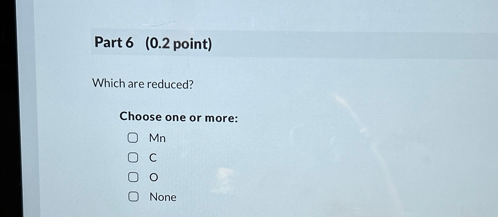 Solved Part 6 ( 0.2 ﻿point)Which are reduced?Choose one or | Chegg.com